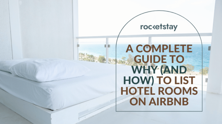 Why (and How) to List Hotel Rooms on Airbnb | Rocketstay
